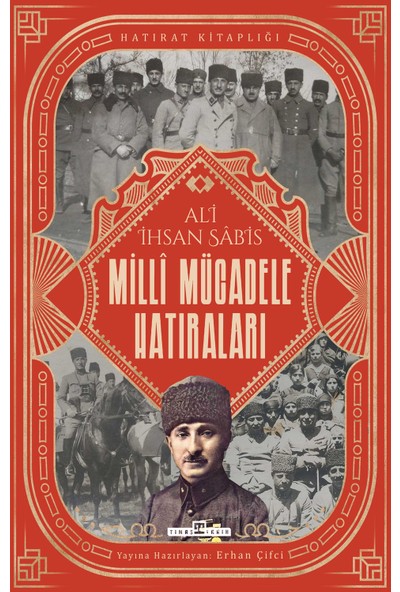 Milli Mücadele Hatıraları - Ali Ihsan Sabis Milli Mücadele Hatıraları - Ali Ihsan Sabis