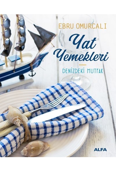 Yat Yemekleri (Ciltli) - Ebru Omurcalı