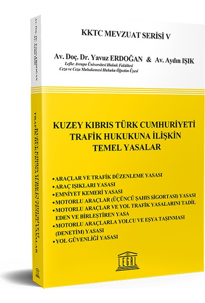 Legal Yayıncılık Kuzey Kıbrıs Türk Cumhuriyeti Trafik Hukukuna Ilişkin Temel Yasalar Legal Yayıncılık Kuzey Kıbrıs Türk Cumhuriyeti Trafik Hukukuna Ilişkin Temel Yasalar