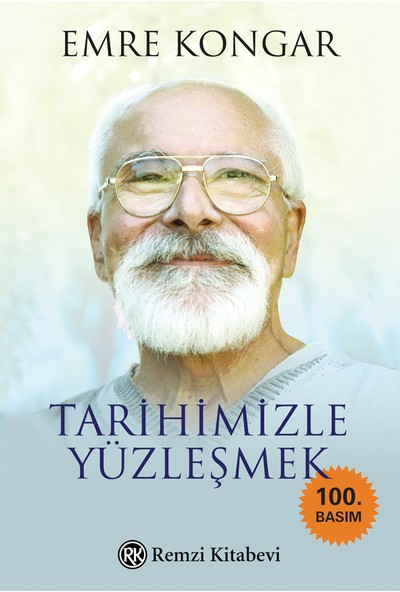 Tarihimizle Yüzleşmek - Emre Kongar Tarihimizle Yüzleşmek - Emre Kongar