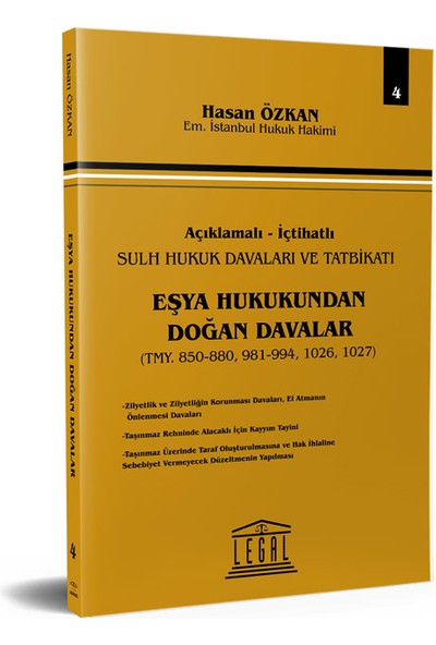 Legal Yayıncılık Açıklamalı İçtihatlı Sulh Hukuk Davaları ve Tatbikatı - Eşya Hukukundan Doğan Davalar Legal Yayıncılık Açıklamalı İçtihatlı Sulh Hukuk Davaları ve Tatbikatı - Eşya Hukukundan Doğan Davalar