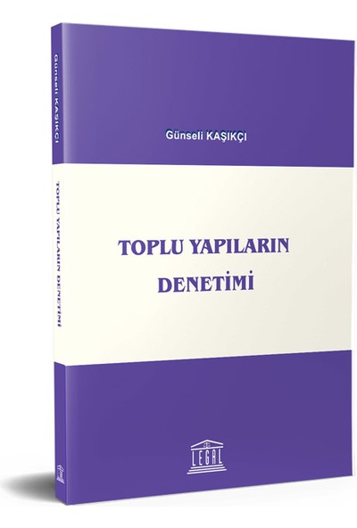 Legal Yayıncılık Toplu Yapıların Denetimi Legal Yayıncılık Toplu Yapıların Denetimi