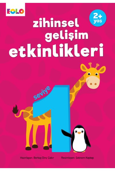 2+ Yaş Zihinsel Gelişim Etkinlikleri – Seviye 1 2+ Yaş Zihinsel Gelişim Etkinlikleri – Seviye 1