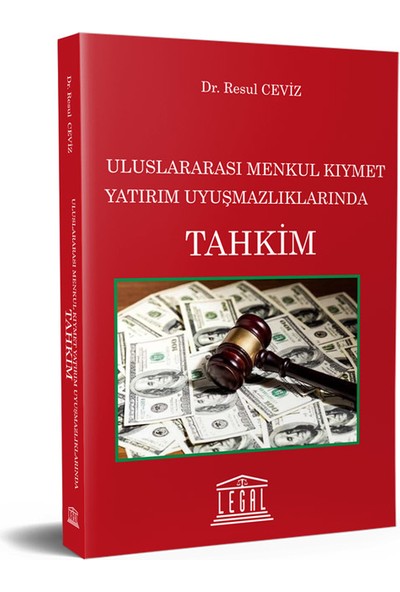 Legal Yayıncılık Uluslararası Menkul Kıymet Yatırım Uyuşmazlıklarında Tahkim Legal Yayıncılık Uluslararası Menkul Kıymet Yatırım Uyuşmazlıklarında Tahkim