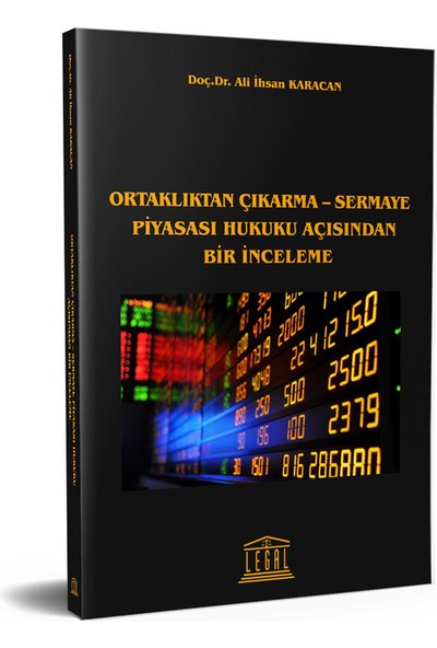 Legal Yayıncılık Ortaklıktan Çıkarma – Sermaye Piyasası Hukuku Açısından Bir Inceleme