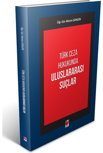 Adalet Yayınevi Türk Ceza Hukukunda Uluslararası Suçlar - Mümin Güngör Adalet Yayınevi Türk Ceza Hukukunda Uluslararası Suçlar - Mümin Güngör