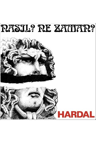 Hardal - Nasıl? Ne Zaman? ( CD )