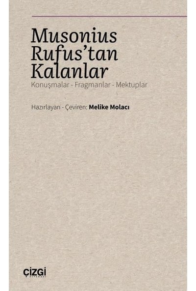 Musonius Rufus'tan Kalanlar Musonius Rufus'tan Kalanlar