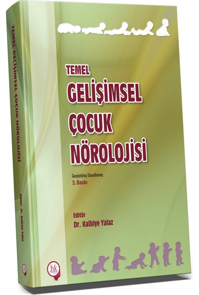 Temel Gelişimsel Çocuk Nörolojisi - Kalbiye Yalaz