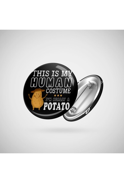Fizello This Is My Human Costume I'm Really A Potato Halloween Rozet Fizello This Is My Human Costume I'm Really A Potato Halloween Rozet