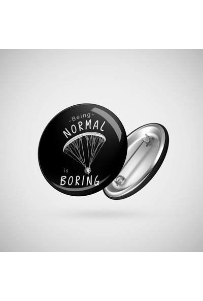Fizello Being Normal Is Boring Paramotor Rozet