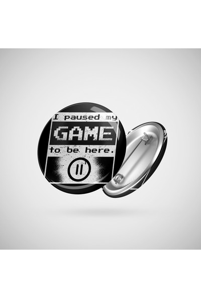 Fizello I Paused My Game To Be Here Rozet Fizello I Paused My Game To Be Here Rozet