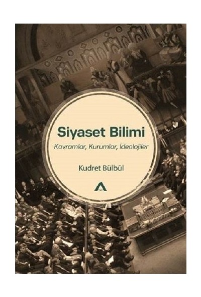 Adres Yayınları Siyaset Bilimi - Kavramlar Kurumlar Ideolojiler Adres Yayınları Siyaset Bilimi - Kavramlar Kurumlar Ideolojiler