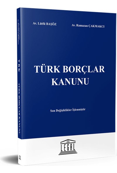 Legal Yayıncılık Türk Borçlar Kanunu - Lütfü Başöz