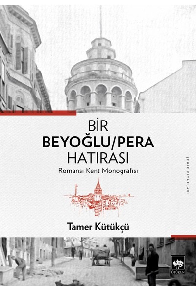 Bir Beyoğlu / Pera Hatırası - Tamer Kütükçü