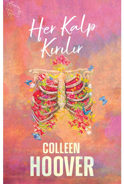 Ephesus Yayınları Her Kalp Kırılır - Collen Hoover Ephesus Yayınları Her Kalp Kırılır - Collen Hoover