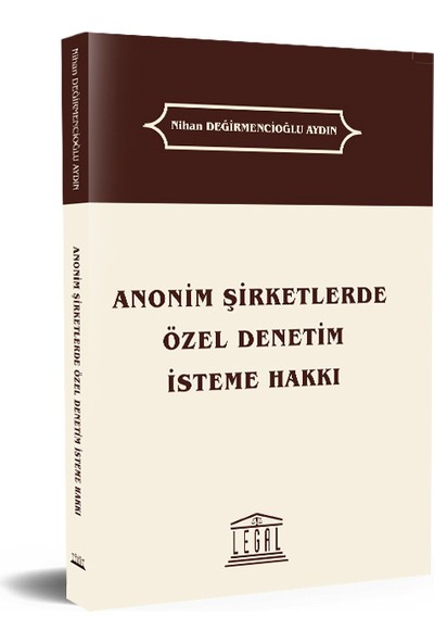 Legal Yayıncılık Anonim Şirketlerde Özel Denetim Isteme Hakkı