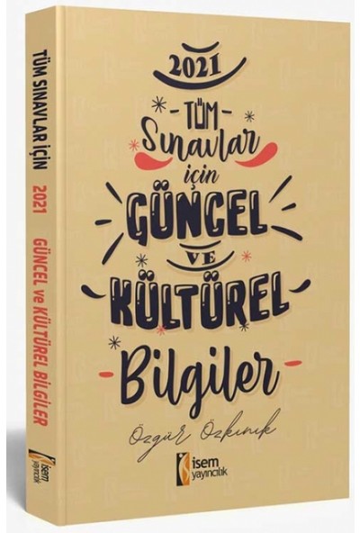 Isem 2021 Tüm Sınavlar Için Güncel ve Kültürel Bilgiler Isem Yayıncılık