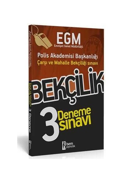 İSEM Yayıncılık Isem Egm Polis Akademisi Başkanlığı Çarşı ve Mahalle Bekçiliği 3 Deneme Sınavı İSEM Yayıncılık Isem Egm Polis Akademisi Başkanlığı Çarşı ve Mahalle Bekçiliği 3 Deneme Sınavı