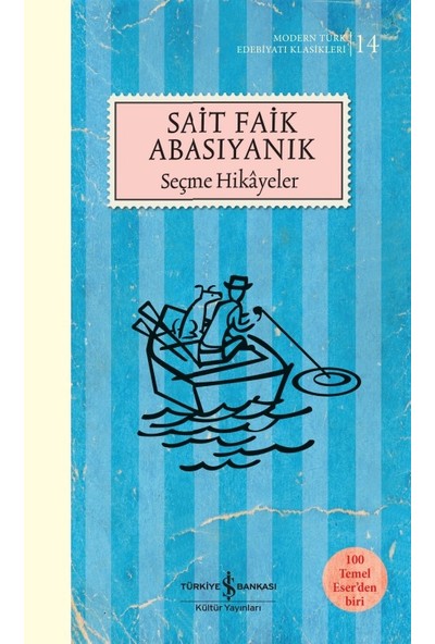 Seçme Hikâyeler - Sait Faik Abasıyanık Seçme Hikâyeler - Sait Faik Abasıyanık
