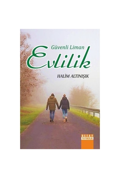 Güvenli Liman Evlilik - Halim Altınışık Güvenli Liman Evlilik - Halim Altınışık