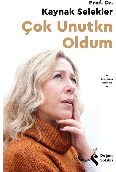 Çok Unutkn Oldum - Kaynak Selekler Çok Unutkn Oldum - Kaynak Selekler