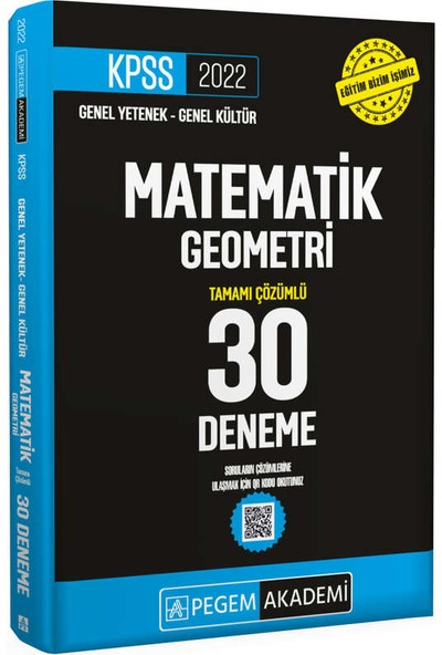 Pegem Akademi Yayıncılık 2022 KPSS Genel Yetenek Genel Kültür Matematik - Geometri 30 Deneme Pegem Akademi Yayıncılık 2022 KPSS Genel Yetenek Genel Kültür Matematik - Geometri 30 Deneme