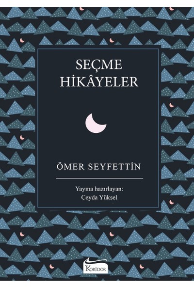Seçme Hikâyeler (Ciltli) - Ömer Seyfettin Seçme Hikâyeler (Ciltli) - Ömer Seyfettin