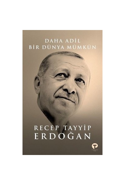 Daha Adil Bir Dünya Mümkün (Ciltli) - Recep Tayyip Erdoğan Daha Adil Bir Dünya Mümkün (Ciltli) - Recep Tayyip Erdoğan