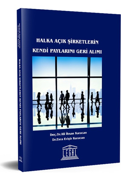 Legal Yayıncılık Halka Açık Şirketlerin Kendi Paylarını Geri Alımı