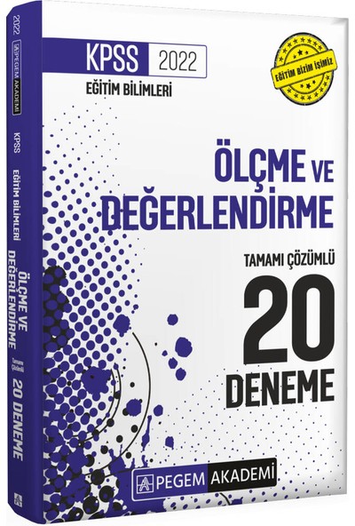 Pegem Akademi Yayıncılık 2022 Kpss Eğitim Bilimleri Ölçme ve Değerlendirme Tamamı Çözümlü 20 Deneme Pegem Akademi Yayıncılık 2022 Kpss Eğitim Bilimleri Ölçme ve Değerlendirme Tamamı Çözümlü 20 Deneme