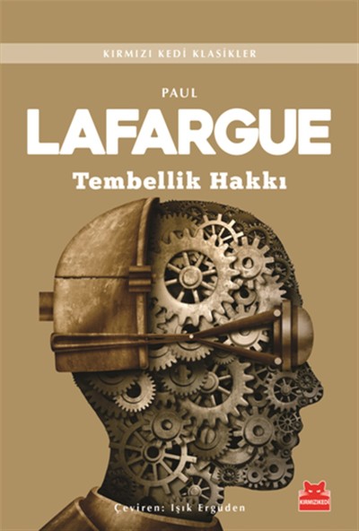Tembellik Hakkı - Paul Lafargue Tembellik Hakkı - Paul Lafargue