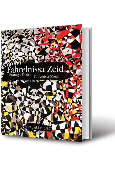 Fahrelnissa Zeid: Fırtınaya Doğru / Towards A Storm - Yahşi Baraz Fahrelnissa Zeid: Fırtınaya Doğru / Towards A Storm - Yahşi Baraz