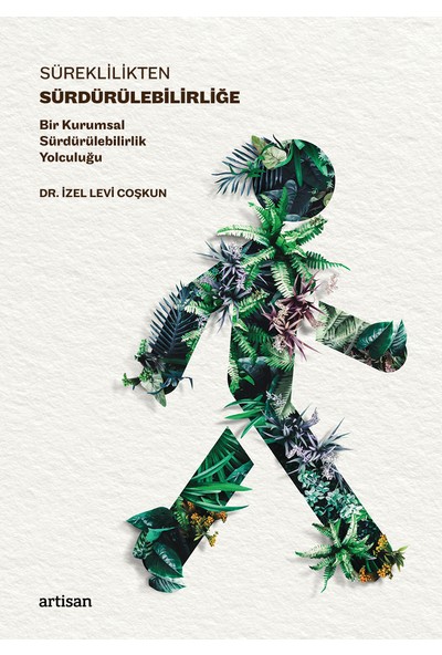 Süreklilikten Sürdürülebilirliğe Bir Kurumsal Sürdürülebilirlik Yolculuğu - Izel Levi Çoşkun