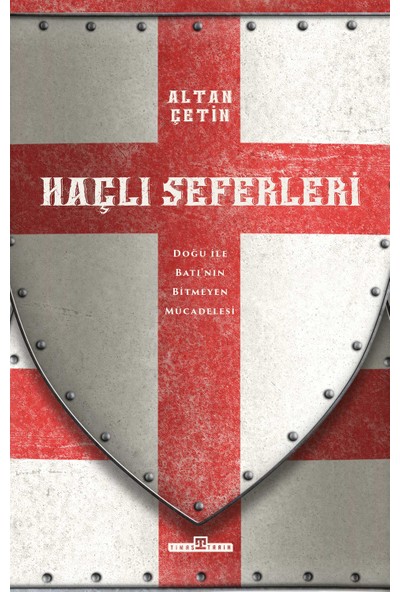 Haçlı Seferleri - Altan Çetin Haçlı Seferleri - Altan Çetin
