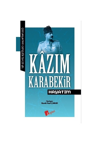 Hayatım - Kazım Karabekir