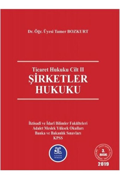 Legal Kitabevi Ticaret Hukuku Cilt Iı Şirketler Hukuku Legal Kitabevi Ticaret Hukuku Cilt Iı Şirketler Hukuku
