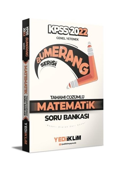 Yediiklim Yayınları KPSS 2022 Genel Yetenek Bumerang Matematik Tamamı Çözümlü Soru Bankası Yediiklim Yayınları KPSS 2022 Genel Yetenek Bumerang Matematik Tamamı Çözümlü Soru Bankası
