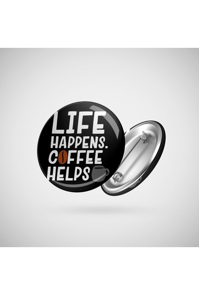Fizello Life Happens Coffee Helps Coffee Lover Gift Rozet Fizello Life Happens Coffee Helps Coffee Lover Gift Rozet