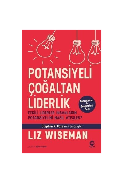 Potansiyeli Çoğaltan Liderlik - Multıplıers - Liz Wiseman Potansiyeli Çoğaltan Liderlik - Multıplıers - Liz Wiseman