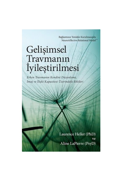 Gelişimsel Travmanın Iyileştirilmesi - Laurence Heller