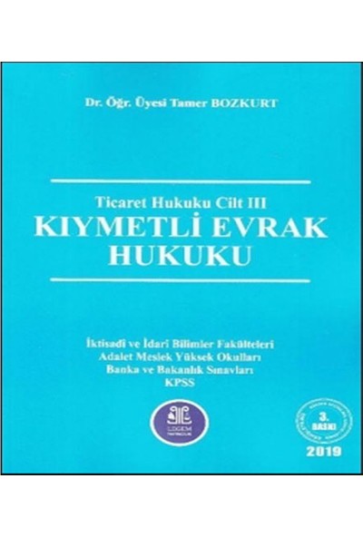 Ticaret Hukuku Cilt Iıı Kıymetli Evrak Hukuku - Tamer Bozkurt