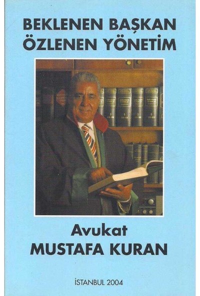 Beklenen Başkan Özlenen Yönetim