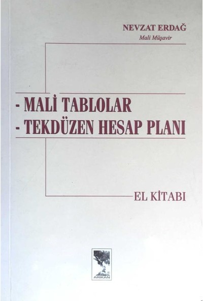 Mali Tablolar Tek Düzen Hesap Planı El Kitabı Mali Tablolar Tek Düzen Hesap Planı El Kitabı