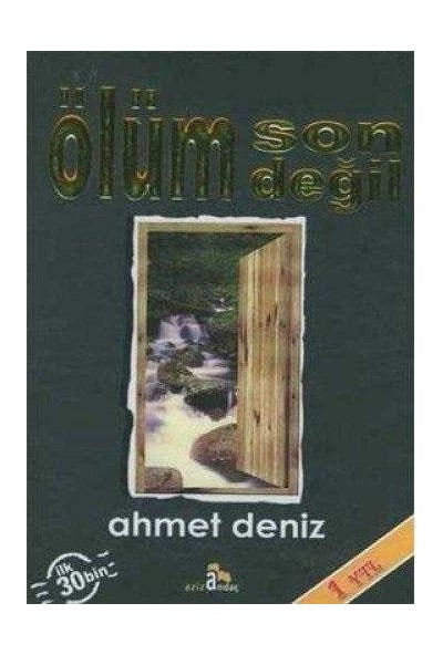 Ölüm Son Değil - Ahmet Deniz Ölüm Son Değil - Ahmet Deniz