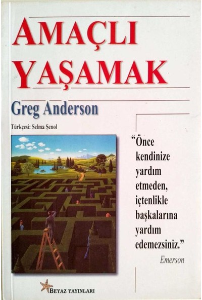 Beyaz Yayınları Amaçlı Yaşamak