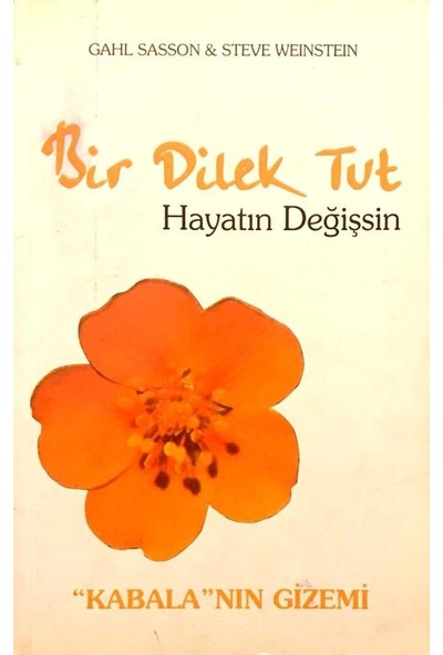 Kişisel Yayınlar Bir Dilek Tut Hayatın Değişsin: Kabala'nın Gizemi Kişisel Yayınlar Bir Dilek Tut Hayatın Değişsin: Kabala'nın Gizemi