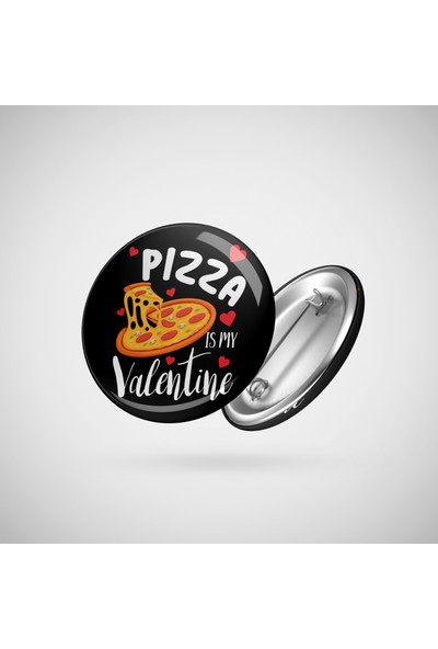 Fizello Pizza Is My Valentine Funny Pizza Lover Valentines Day Gift Rozet
