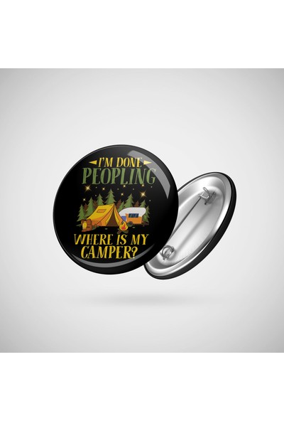 Fizello I'm Done Peopling Where Is My Camper Funny Camping Rozet