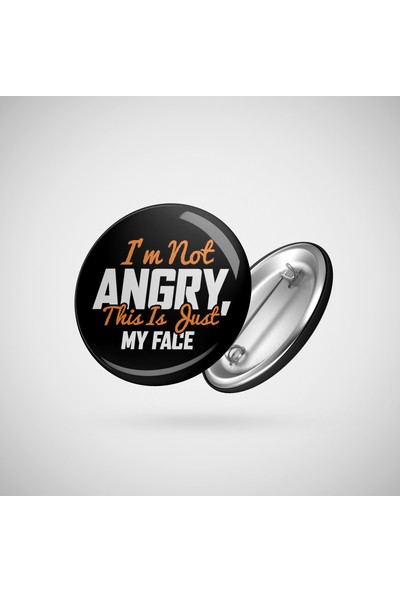 Fizello I'm Not Angry, Thıs Is Just My Face Rozet